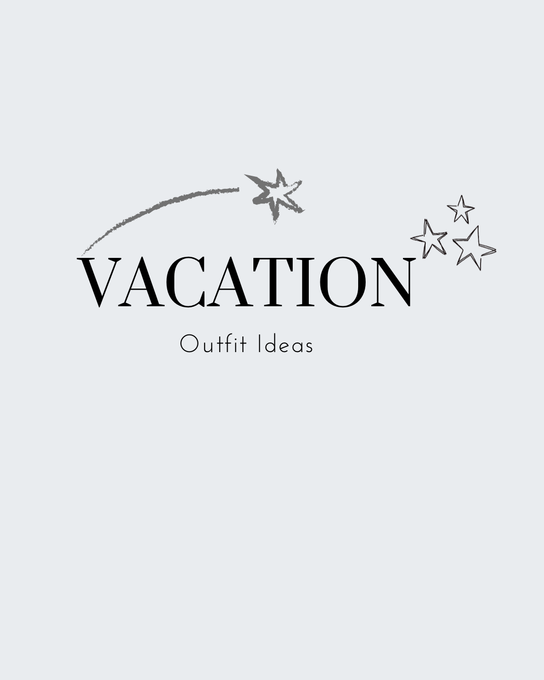 Vacation Outfit Ideas Thegalabrand